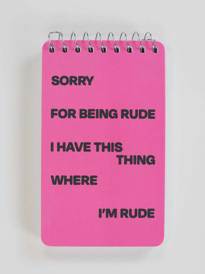 Sorry For Being Rude. I Have This Thing Where I'm Rude 3x5 Spiral Note ...